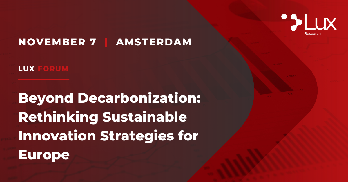 LUX FORUM AMSTERDAM Beyond Decarbonization: Rethinking Sustainable Innovation Strategies for ...